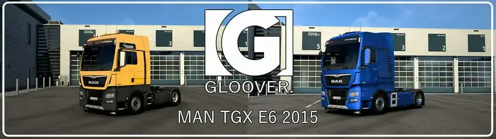 Ets2 Man Tgx E6 2015 By Gloover Forbidden Mods Einfach Verboten Gut